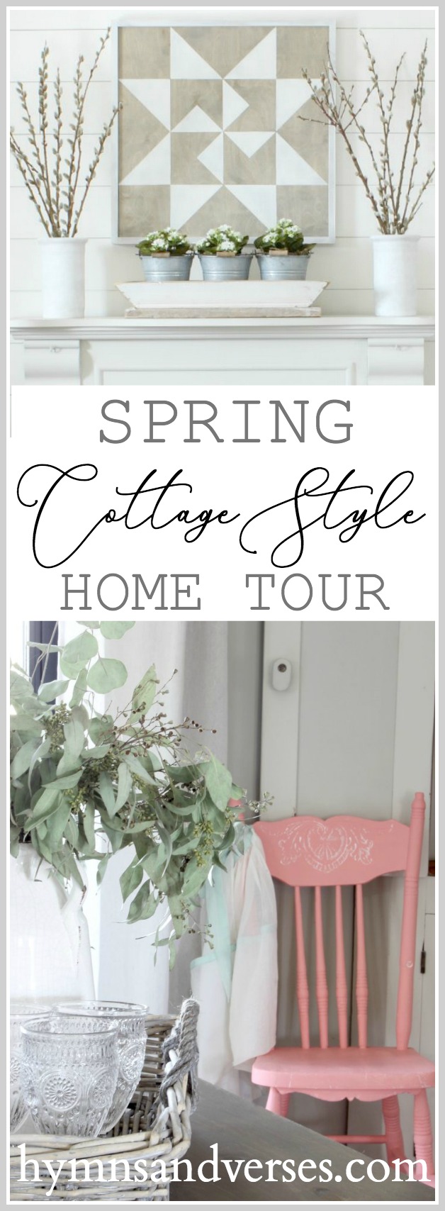 2017 Cottage Style Spring Home Tour | Hymns and Verses