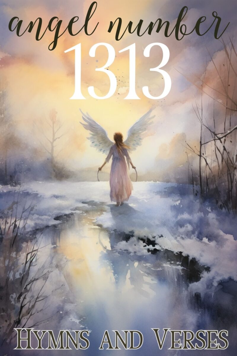 Angel Number 1313 | Hymns and Verses