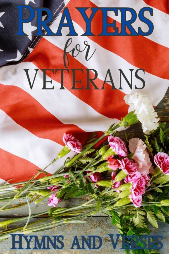 33+ Prayer for a Veteran Ideas to Inspire You | Hymns and Verses